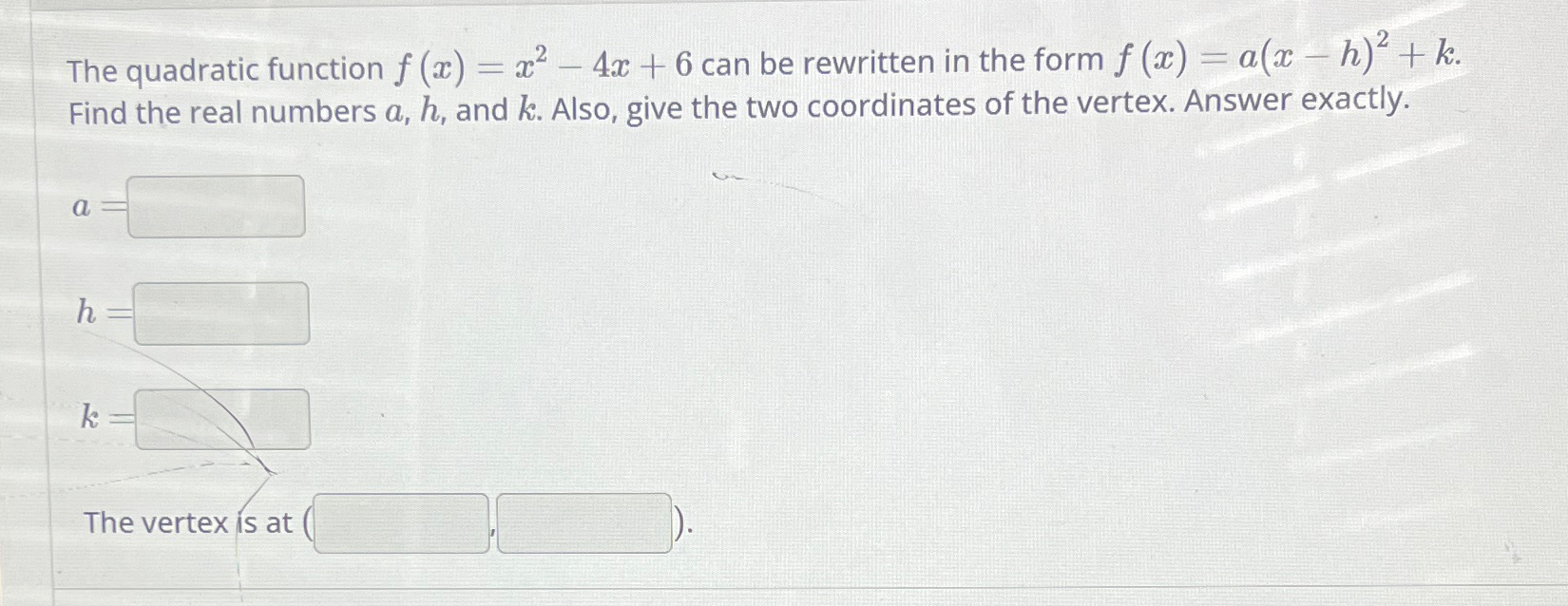 Solved The quadratic function f(x)=x2-4x+6 ﻿can be rewritten | Chegg.com