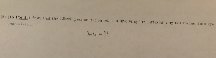 Solved (8) (15 Points) Prove that the following commutation | Chegg.com