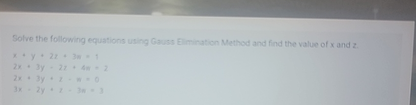 Solved Solve the following equations using Gauss Elimination | Chegg.com