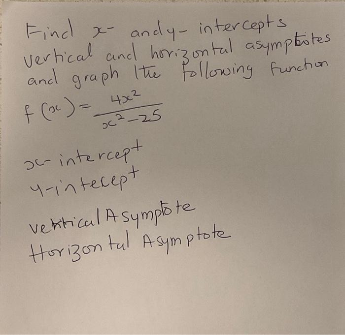 Solved Find x - and y - intercepts vertical and horizontal | Chegg.com