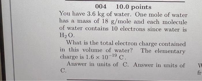 Solved 4) mass of water =3.6 kg molecular mass of water =18 | Chegg.com