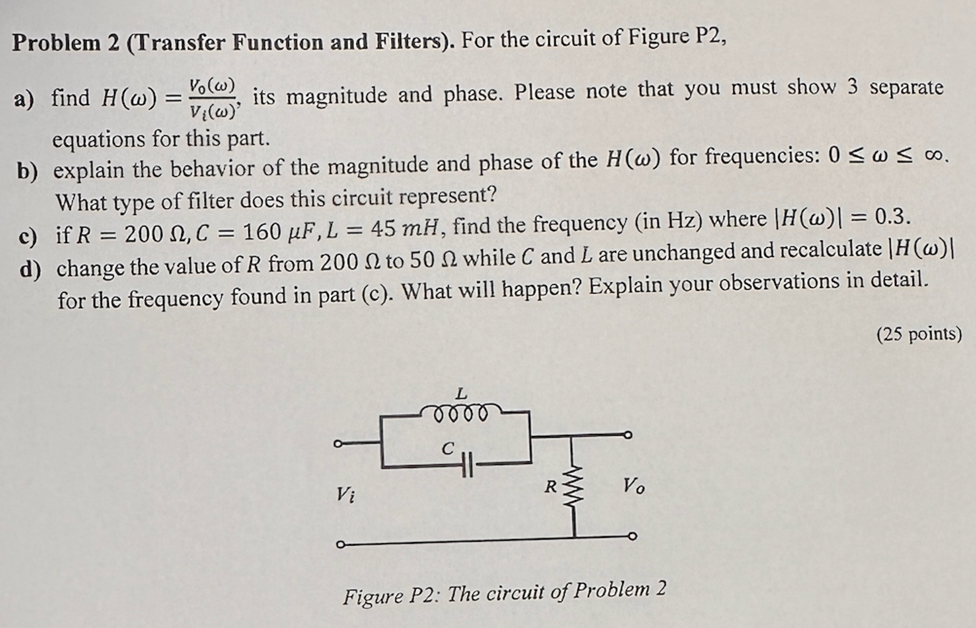Solved Problem 2 (Transfer Function and Filters). For the | Chegg.com Solved Problem 2 (Transfer Function and Filters). For the | Chegg.com