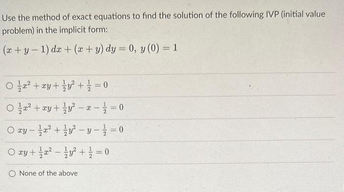 Use the method of exact equations to find the | Chegg.com