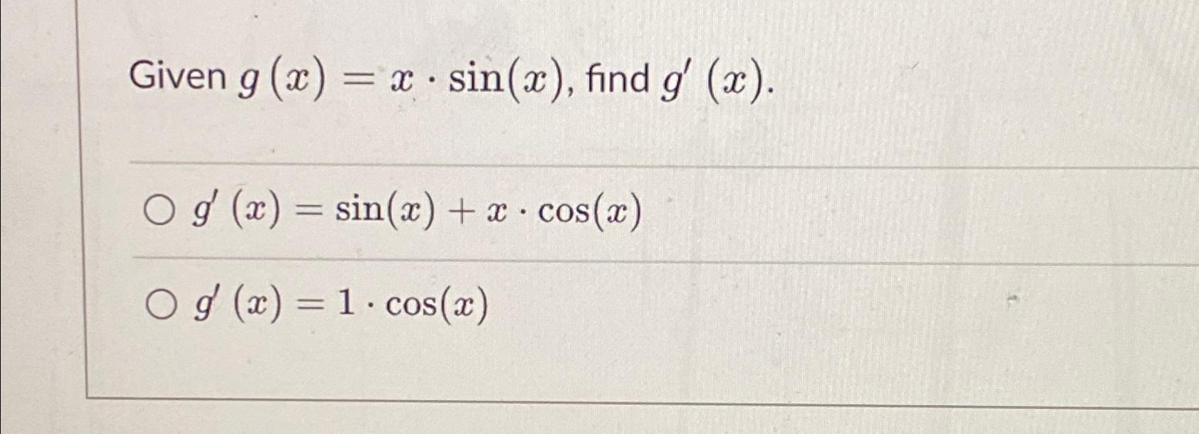Solved Given g(x)=x*sin(x), ﻿find | Chegg.com
