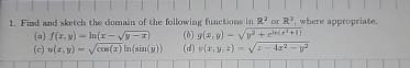 Solved Find and sketch the domain of the following functions | Chegg.com