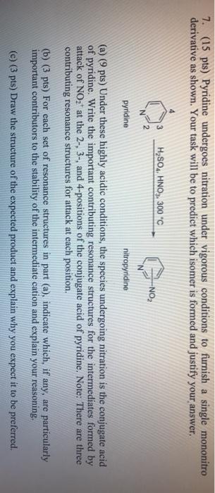 Solved 7. (15 pts) Pyridine undergoes nitration under | Chegg.com