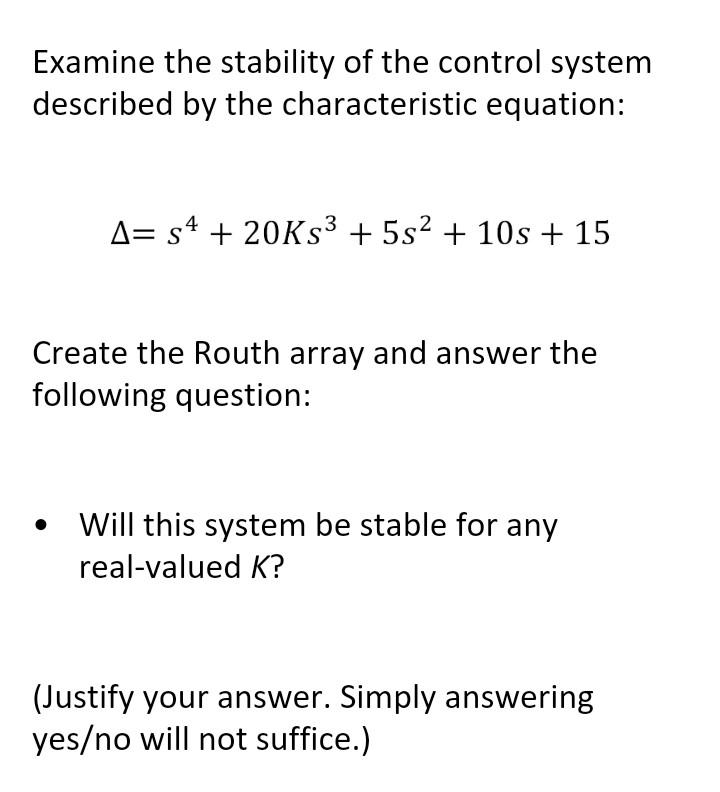 Examine the stability of the control system described | Chegg.com