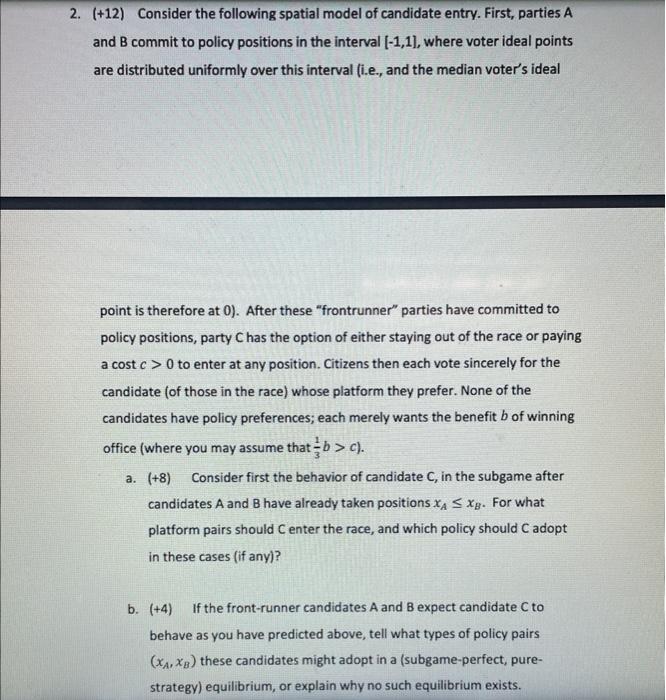 Solved 2. (+12) Consider the following spatial model of | Chegg.com
