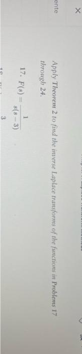Solved Apply Theorem 2 to find the imverse Laplace | Chegg.com