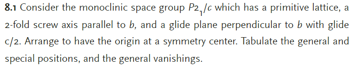 Solved 8.1 ﻿Consider the monoclinic space group P2c ﻿which | Chegg.com