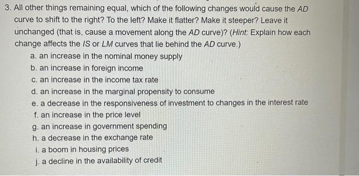 Solved 3. All other things remaining equal, which of the | Chegg.com