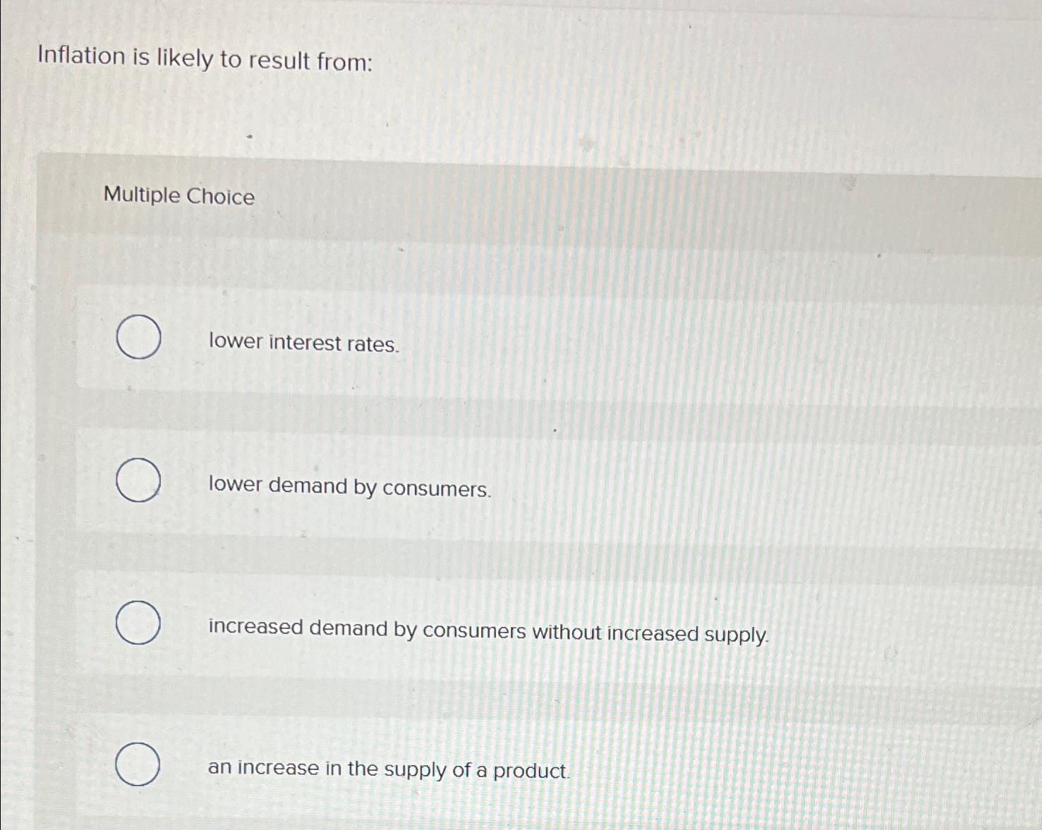 Solved Inflation is likely to result from:Multiple | Chegg.com