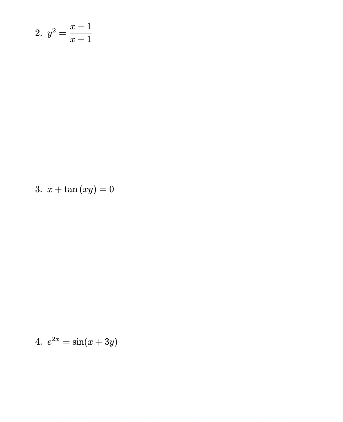 Solved find dy/dx. ﻿ ﻿y2=x-1x+1x+tan(xy)=0e2x=sin(x+3y) | Chegg.com