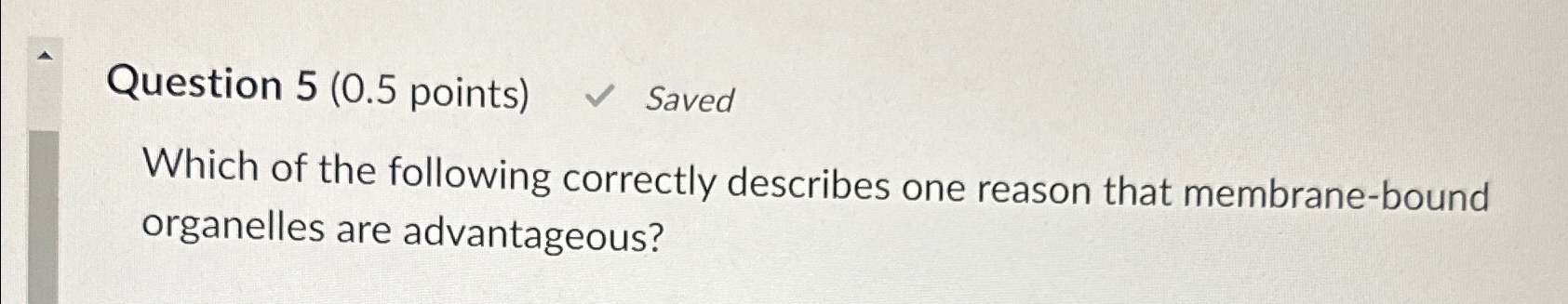 Solved Question 5 (0.5 points) SavedWhich of the | Chegg.com Solved Question 5 (0.5 points) SavedWhich of the | Chegg.com