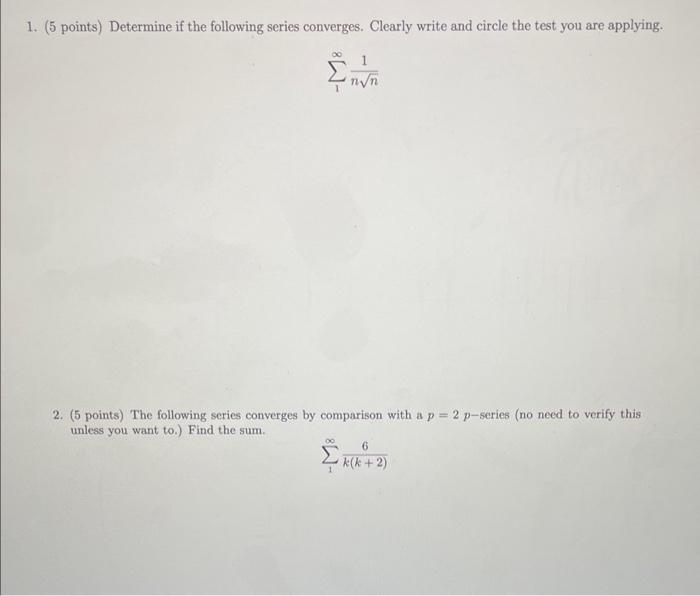 Solved 1. (5 points) Determine if the following series | Chegg.com