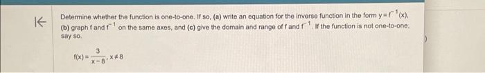 Solved Determine whether the function is one-to-one. If so, | Chegg.com