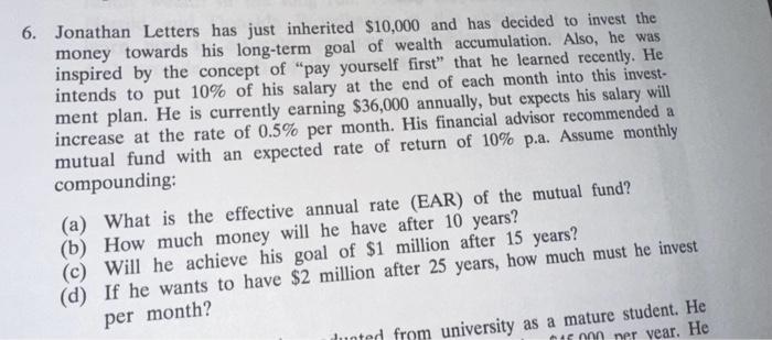 Solved 6. Jonathan Letters has just inherited $10,000 and | Chegg.com