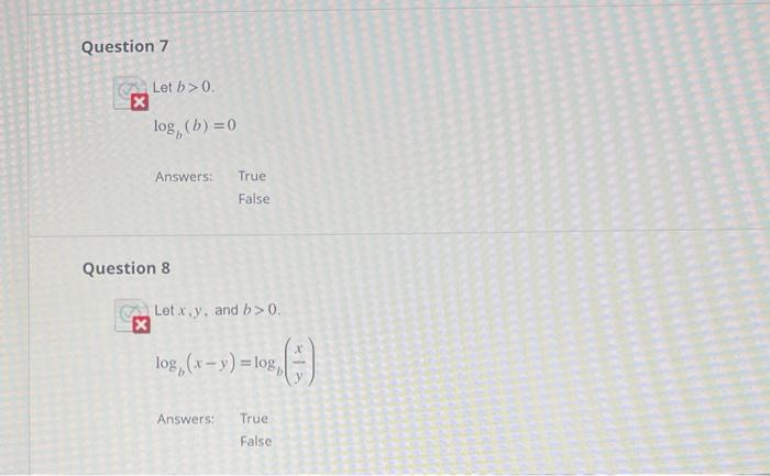 Solved logb(b)=0 True False Let x,y, and b>0. | Chegg.com