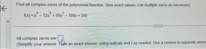 Solved Find all complex zeros of the polynomial function. | Chegg.com