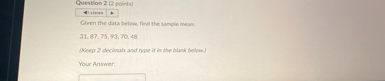 Solved Question 2 ( 2 ﻿points)ListenGiven the data below, | Chegg.com