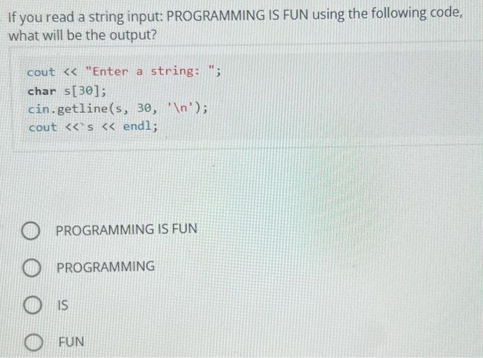 Solved If you read a string input: PROGRAMMING IS FUN using | Chegg.com