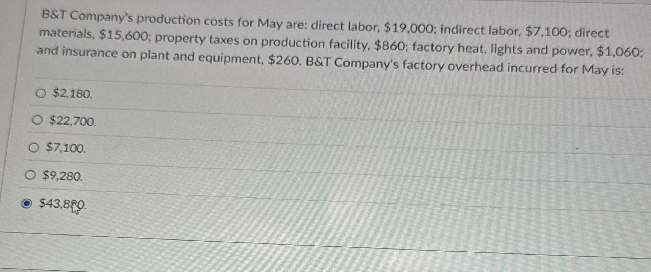 Solved B&T Company's production costs for May are: direct | Chegg.com