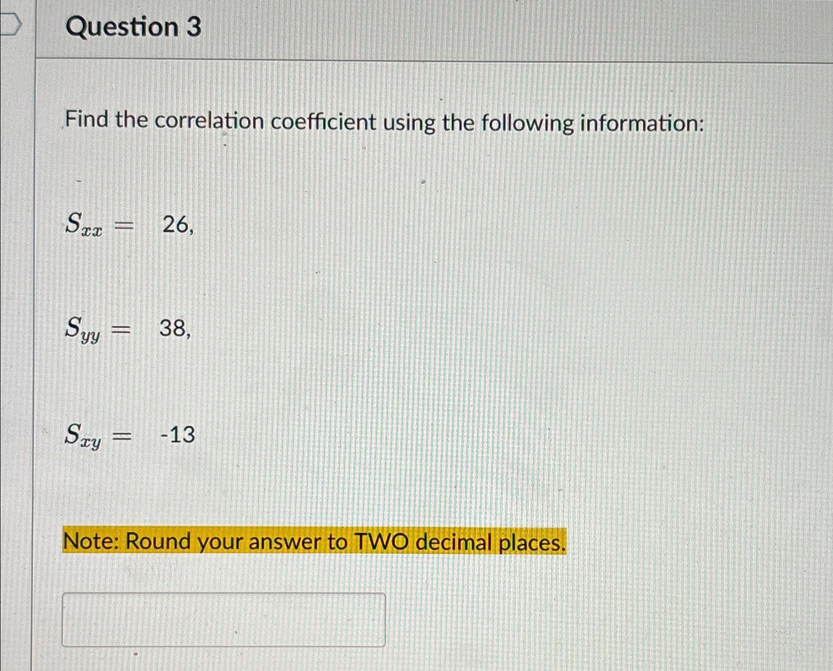 Solved Question 3Find the correlation coefficient using the | Chegg.com