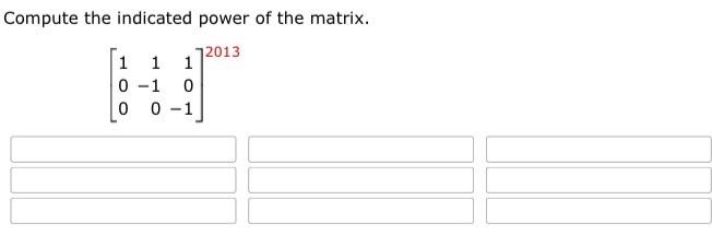 Solved Compute the indicated power of the matrix. | Chegg.com