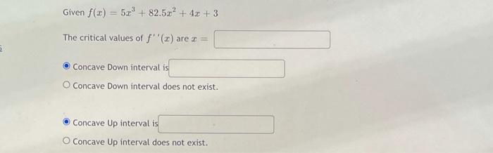 Solved ven f(x)=5x3+82.5x2+4x+3 e critical values of f′′(x) | Chegg.com