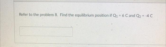 Solved A positive charge Q1 is located at x=0. A negative | Chegg.com