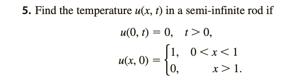 Solved Find the temperature u(x,t) ﻿in a semi-infinite rod | Chegg.com
