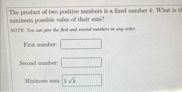 Solved The product of two positive numbers is a fixed number | Chegg.com