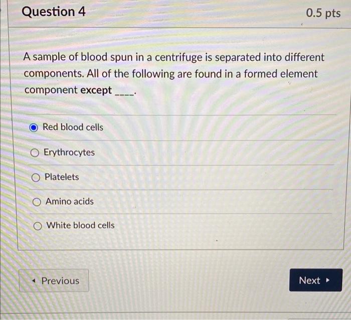 Solved Question 4 0.5 pts A sample of blood spun in a | Chegg.com