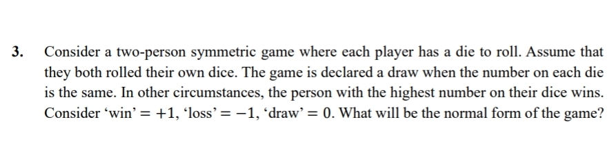 Solved Consider a two-person symmetric game where each | Chegg.com