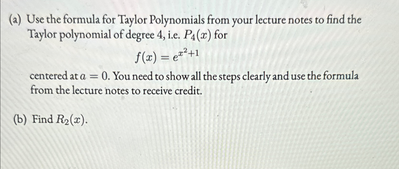 Solved (a) ﻿Use the formula for Taylor Polynomials from your | Chegg.com