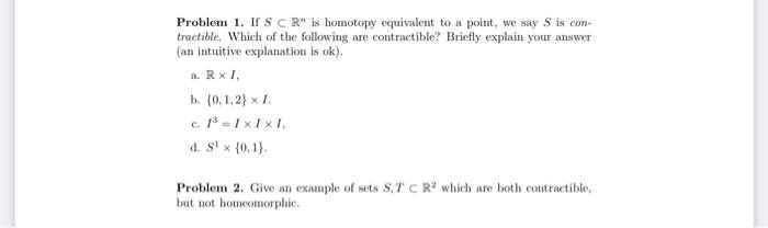 Solved Problem 1. If S⊂Rn is homotopy equivalent to a point, | Chegg.com