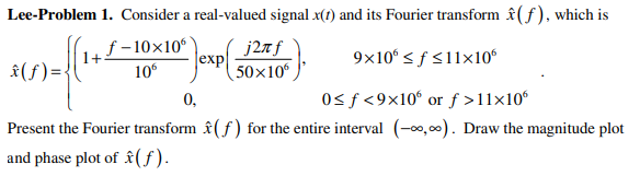 Solved Lee-Problem 1. ﻿Consider a real-valued signal x(t) | Chegg.com