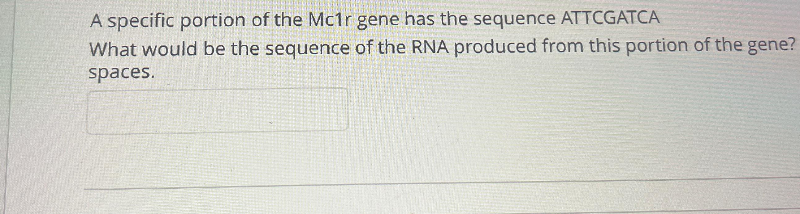 Solved A specific portion of the Mc1 r ﻿gene has the | Chegg.com
