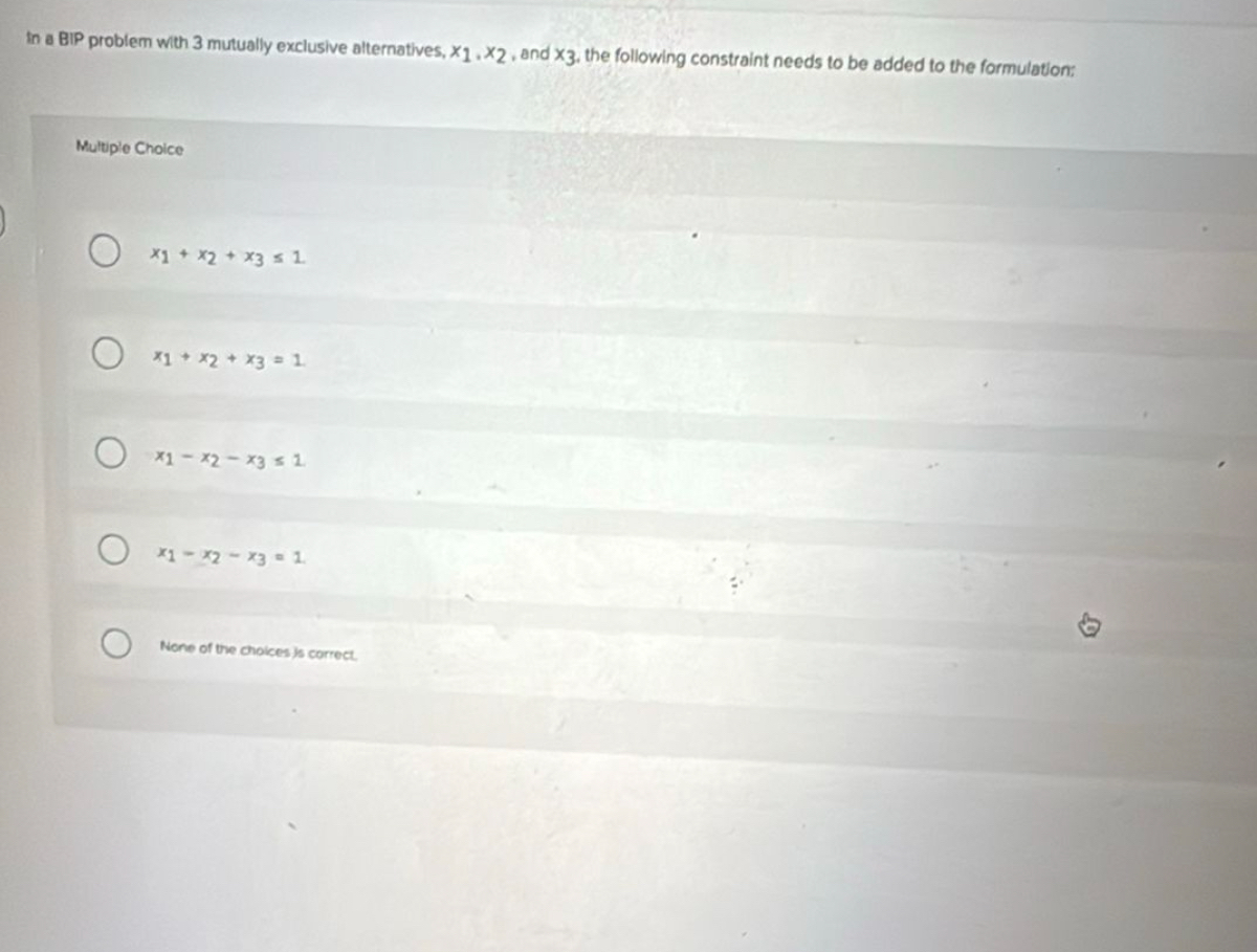 Solved In a BIP problem with 3 ﻿mutually exclusive | Chegg.com