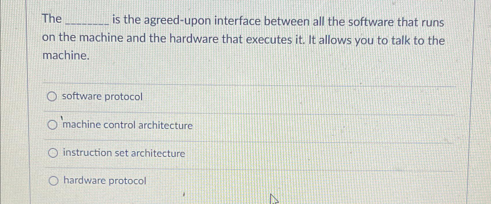 Solved The is the agreed-upon interface between all the | Chegg.com