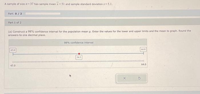 Solved A sample of size n=37 has sample mean xˉ=51 and | Chegg.com