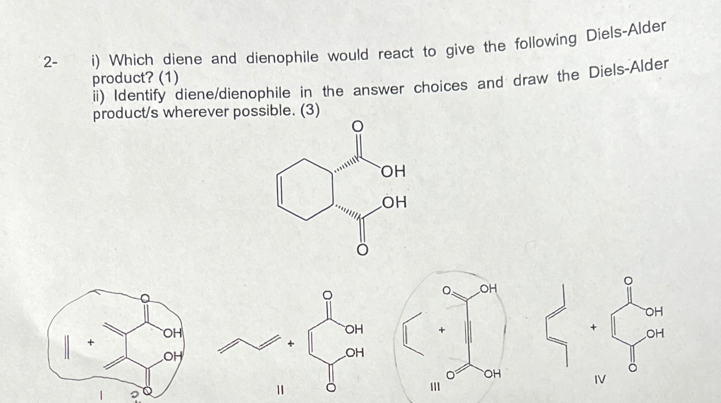 Solved 2- ﻿i) ﻿Which diene and dienophile would react to | Chegg.com