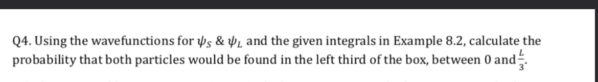 Solved by an EXPERT Q4. ﻿Using the wavefunctions for ψS&ψL ﻿and the given | Chegg.com