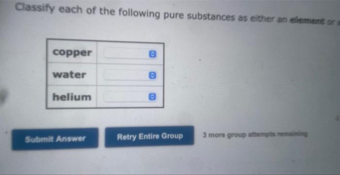 Solved classify each of the following pure substances as | Chegg.com
