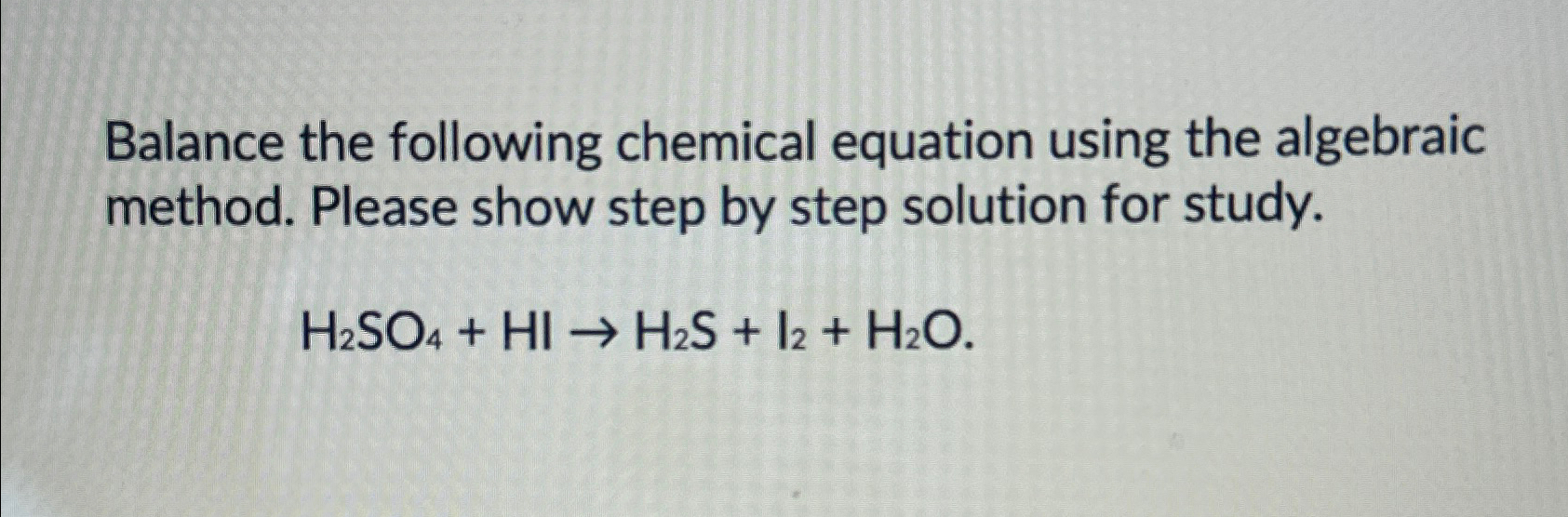 Solved Balance the following chemical equation using the | Chegg.com