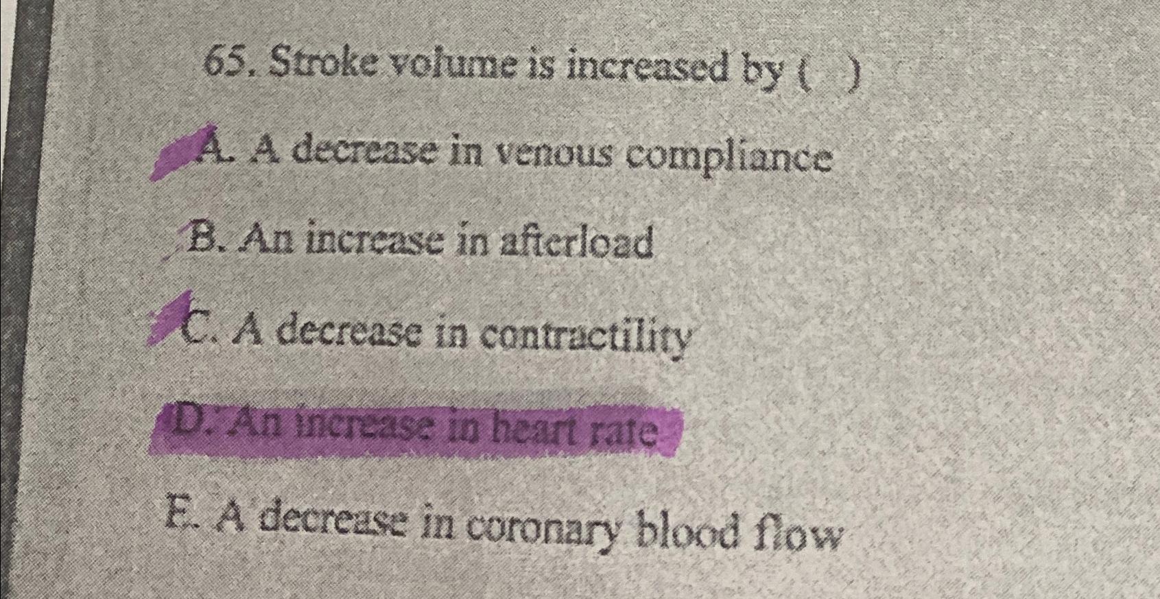 Solved Stroke volume is increased by ( )A. ﻿A decrease in | Chegg.com