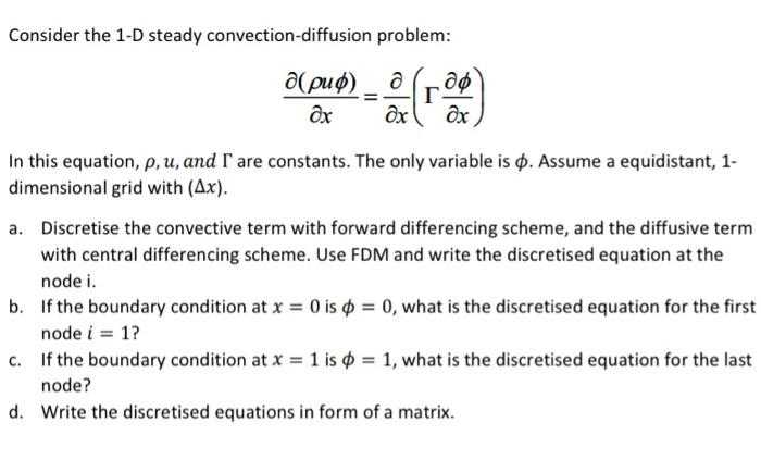 Solved Consider the 1-D steady convection-diffusion problem: | Chegg.com