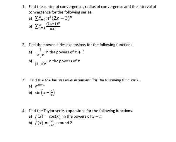 Solved 1. Find the center of convergence, radius of | Chegg.com