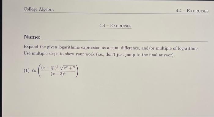 Solved Expand the given logarithmic expression as a sum, | Chegg.com
