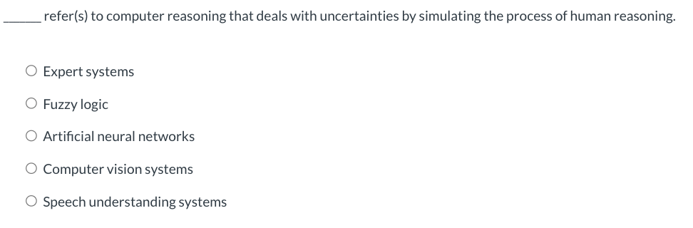 refer(s) ﻿to computer reasoning that deals with | Chegg.com